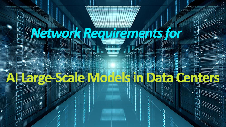 Network Requirements for AI Large-Scale Models in Data Centers - NADDOD Blog